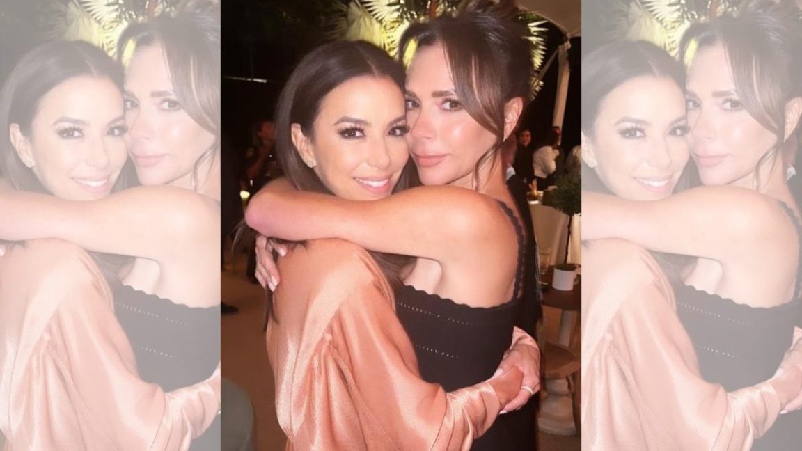 Eva Longoria da detalles de su fuerte amistad con Victoria Beckham
